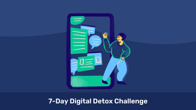 Disconnect to Reconnect: 7-Day Digital Detox Challenge